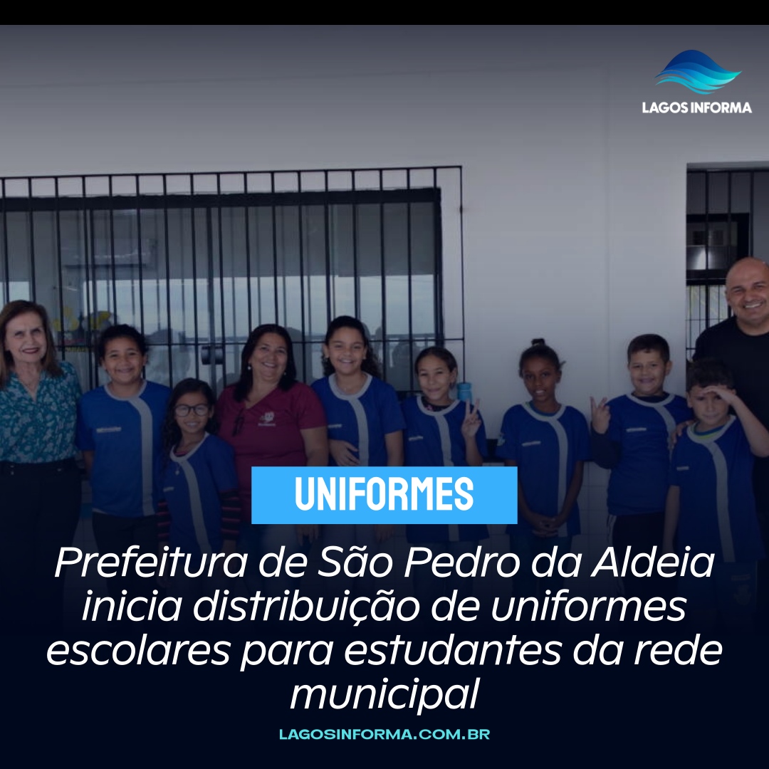 Entrega Dos Uniformes Escolares Começa Em São Pedro Da Aldeia Com Festa